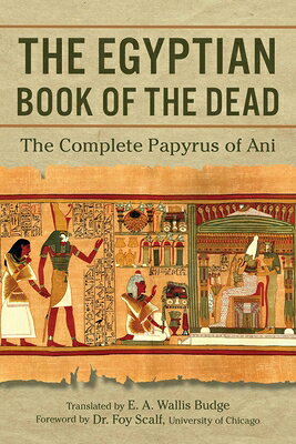 EGYPTIAN BK OF THE DEAD E. a. Wallis Budge Foy Scalf CLYDESDALE PR2021 Paperback English ISBN：9781945186653 洋書 Social Sc...