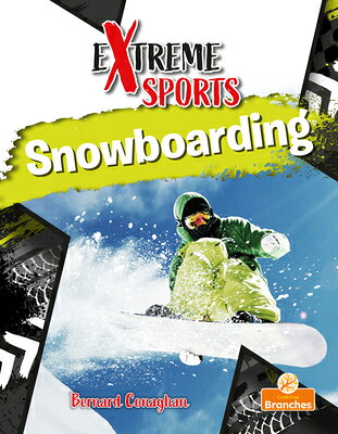 SNOWBOARDING Bernard Conaghan CRABTREE BRANCHES2023 Library　Binding English ISBN：9781039696655 洋書 Books for kids（児童書） Ju...