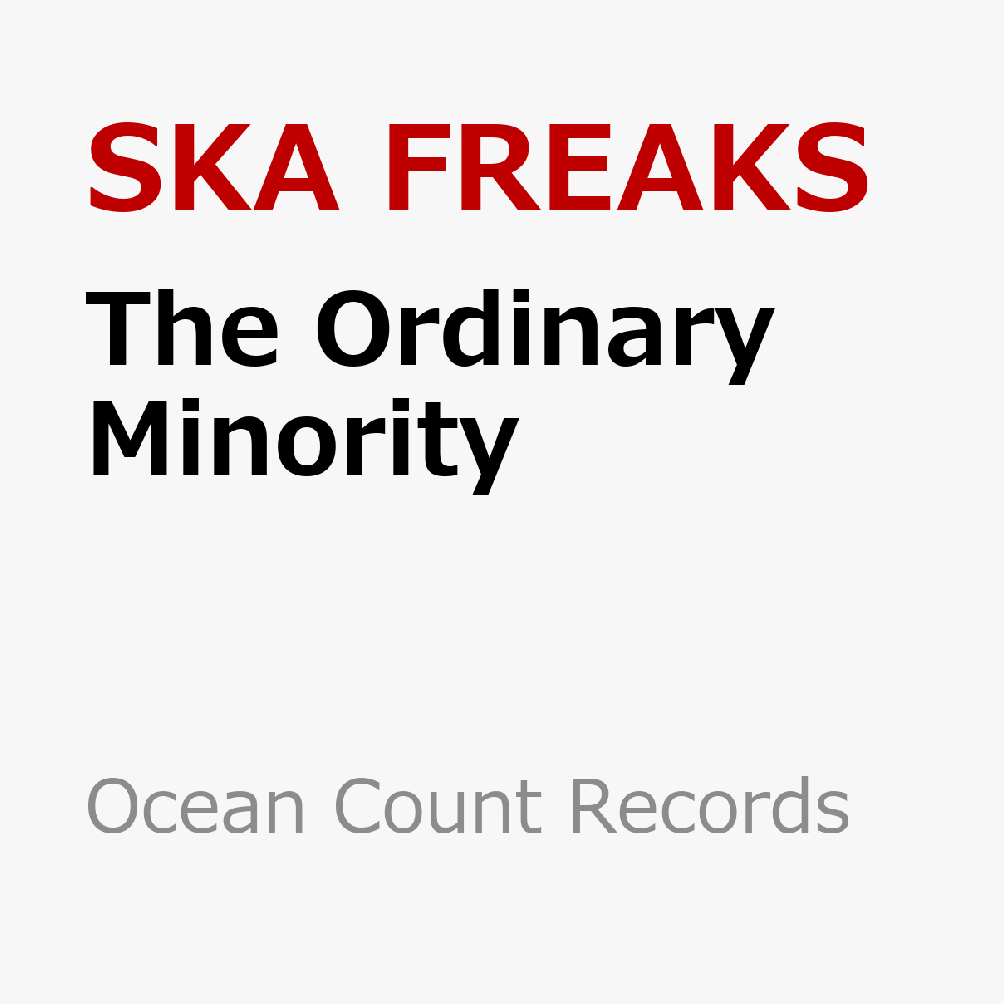 SKA FREAKSジ オーディナリー マイノリティ スカフリークス 発売日：2026年08月05日 THE ORDINARY MINORITY JAN：4580717706656 OCCDー7 Ocean Count Records (株...