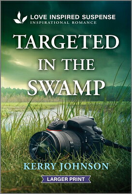 TARGETED IN THE SWAMP ーLP ORIG Forest Ranger Rescuers Kerry Johnson HARLEQUIN SALES CORP2026 Mass　Market　Paperbound Orig...