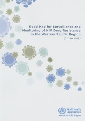 ROAD MAP FOR SURVEILLANCE & MO Who Regional Office for the Western Paci WORLD HEALTH ORGN2014 Paperback English ISBN：978...