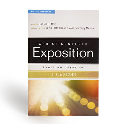 COMTーEXALTING JESUS IN 123 JOH ChristーCentered Exposition Commentary Daniel L. Akin David Platt Daniel L. Akin HOLMAN A ...
