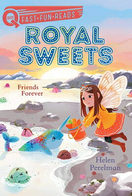FRIENDS FOREVER Royal Sweets Helen Perelman Olivia Chin Mueller ALADDIN2023 Paperback English ISBN：9781534476660 洋書 Book...