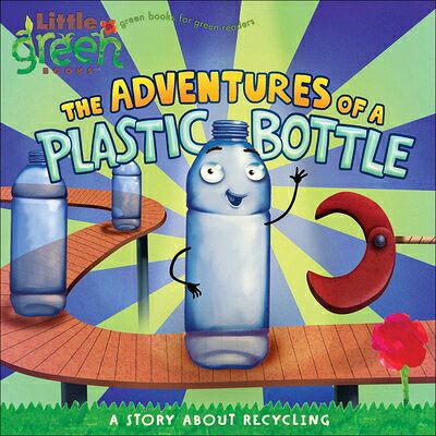 ADV OF A PLASTIC BOTTLE TURTLE Little Green Books Alison Inches Pete Whitehead TURTLEBACK BOOKS2009 Prebound Turtleback ...