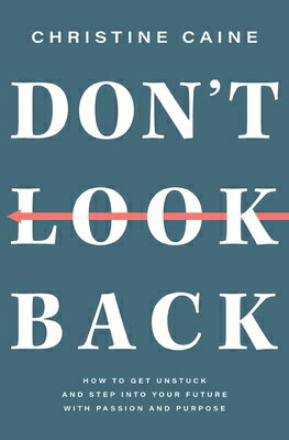DONT LOOK BACK Christine Caine THOMAS NELSON PUB2025 Paperback English ISBN：9781400226665 洋書 Social Science（社会科学） Religion