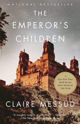 EMPERORS CHILDREN Claire Messud VINTAGE2007 Paperback English ISBN：9780307276667 洋書 Fiction & Literature（小説＆文芸） Fiction