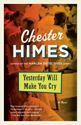 YESTERDAY WILL MAKE YOU CRY Chester Himes BLACK LIZARD2025 Paperback English ISBN：9780593686669 洋書 Fiction & Literature（...