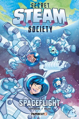 SECRET STEAM SOCIETY SPACEFLIG Secret S.T.E.A.M. Society Paul Kupperberg Bill Walko Lea Jean Badelles PAPERCUTZ2026 Pape...