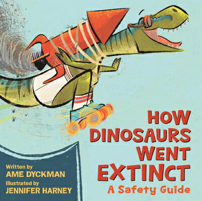HOW DINOSAURS WENT EXTINCT Ame Dyckman Jennifer Harney BOUND TO STAY BOUND2023 Prebound English ISBN：9798855036671 洋書 Bo...