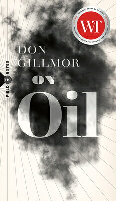 ON OIL Field Notes Don Gillmor BIBLIOASIS2025 Paperback English ISBN：9781771966672 洋書 Social Science（社会科学） Political Sci...