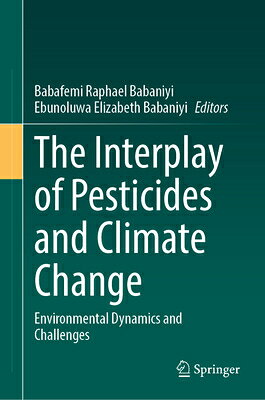 INTERPLAY OF PESTICIDES & CLIM Babafemi Raphael Babaniyi Ebunoluwa Elizabeth Babaniyi SPRINGER NATURE2025 Hardcover Engl...