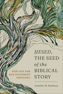 HESED THE SEED OF THE BIBLICAL Jennifer M. Matheny BAKER ACADEMIC2026 Paperback English ISBN：9781540966681 洋書 Social Sci...