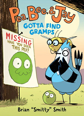 PEA BEE & JAY #5 GOTTA FIND GR Pea, Bee, & Jay Brian Smitty Smith Brian Smitty Smith HARPERCOLLINS2022 Paperback English...