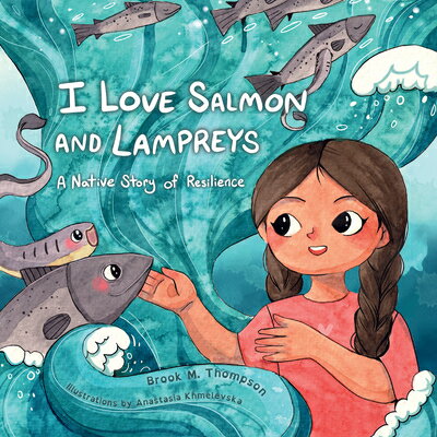 I LOVE SALMON & LAMPREYS Brook M. Thompson Anastasia Khmelevska HEYDAY BOOKS2025 Hardcover English ISBN：9781597146685 洋書...