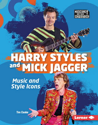 HARRY STYLES & MICK JAGGER Musicians and Their Inspirations Tim Cooke LERNER PUBN2024 Library　Binding English ISBN：97987...
