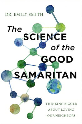 SCIENCE OF THE GOOD SAMARITAN Emily Smith ZONDERVAN2023 Paperback English ISBN：9780310366690 洋書 Social Science（社会科学） Rel...