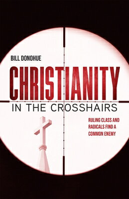 CHRISTIANITY IN THE CROSSHAIRS Bill Donohue TAN BOOKS & PUBL2026 Paperback English ISBN：9781505136692 洋書 Social Science（...