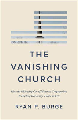 VANISHING CHURCH Ryan P. Burge BRAZOS PR2026 Hardcover English ISBN：9781587436697 洋書 Social Science（社会科学） Religion