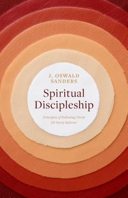 SPIRITUAL DISCIPLESHIP THIRD E Sanders Spiritual Growth J. Oswald Sanders MOODY PUBL2017 Paperback Third Edition, Englis...