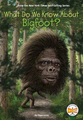 WHAT DO WE KNOW ABT BIGFOOT What Do We Know About? Steve Kort(c) Who Hq Manuel Gutierrez PENGUIN WORKSHOP2022 Paperback ...