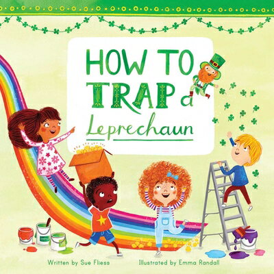 HT TRAP A LEPRECHAUN Magical Creatures and Crafts Sue Fliess Emma Randall SKY PONY PR2017 Hardcover English ISBN：9781510...