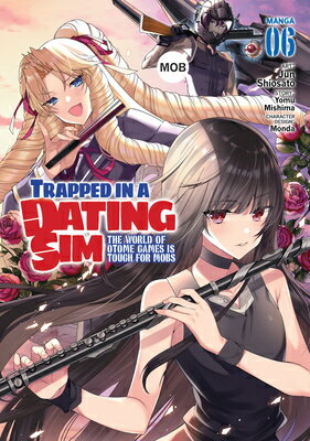 TRAPPED IN A DATING SIM THE WO Trapped in a Dating Sim: The World of Otome Games Is Tough for Mobs (Light Novel), 1 Yomu...