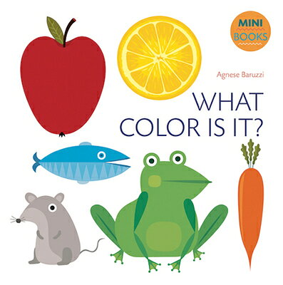 WHAT COLOR IS IT My First Book Agnese Baruzzi GARDEN LEARNING2019 Board　Books English ISBN：9788854036710 洋書 Books for ki...