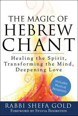 MAGIC OF HEBREW CHANT Shefa Gold Sylvia Boorstein JEWISH LIGHTS PUB2013 Paperback English ISBN：9781580236713 洋書 Social S...
