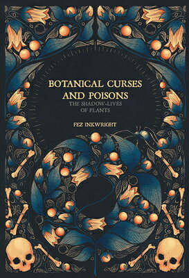 BOTANICAL CURSES & POISONS Fez Inkwright STERLING ETHOS2024 Hardcover English ISBN：9781454956716 洋書 Computers & Science（...