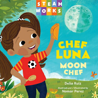 SPAーCHEF LUNA / MOON CHEF (SPA Steamworks Delia Ruiz Nomar Perez Delia Ruiz CHARLESBRIDGE PUB2026 Board　Books Spanish IS...