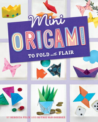 MINI ORIGAMI TO FOLD W/FLAIR Mini Makers Rebecca Amundson Ruthie Van Oosbree CAPSTONE PR2023 Hardcover English ISBN：9781...