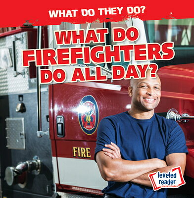 WHAT DO FIREFIGHTERS DO ALL DA What Do They Do? Emily Mahoney GARETH STEVENS INC2020 Paperback English ISBN：978153825671...