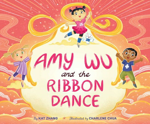 AMY WU & THE RIBBON DANCE Amy Wu Kat Zhang Charlene Chua SIMON & SCHUSTER BOOKS YOU2023 Hardcover English ISBN：978166591...