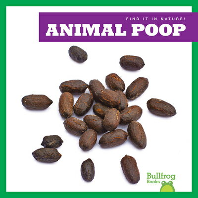 ANIMAL POOP Find It in Nature! Jenna Lee Gleisner BULLFROG BOOKS2025 Library　Binding English ISBN：9798892136723 洋書 Books...