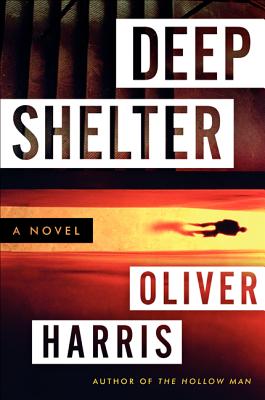 DEEP SHELTER Detective Nick Belsey Oliver Harris BOURBON STREET BOOKS2014 Paperback English ISBN：9780062136725 洋書 Fictio...