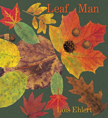 LEAF MAN Lois Ehlert Lois Ehlert CLARION BOOKS2023 Board　Books English ISBN：9780063286726 洋書 Books for kids（児童書） Juvenil...