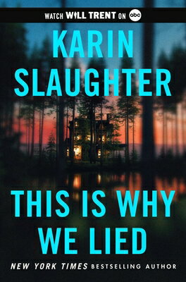 THIS IS WHY WE LIED Will Trent Karin Slaughter WILLIAM MORROW2024 Hardcover English ISBN：9780063336728 洋書 Fiction & Lite...