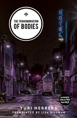TRANSMIGRATION OF BODIES Yuri Herrera Lisa Dillman AND OTHER STORIES2016 Paperback English ISBN：9781908276728 洋書 Fiction...