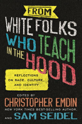 FROM WHITE FOLKS WHO TEACH IN Christopher Emdin Sam Seidel BEACON PR2024 Paperback English ISBN：9780807006733 洋書 Family ...