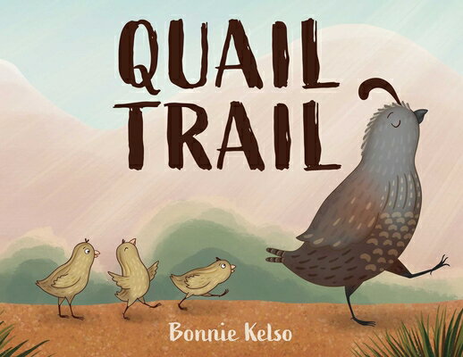 QUAIL TRAIL Bonnie Kelso MUDDY BOOKS2024 Hardcover English ISBN：9781493086733 洋書 Books for kids（児童書） Juvenile Fiction