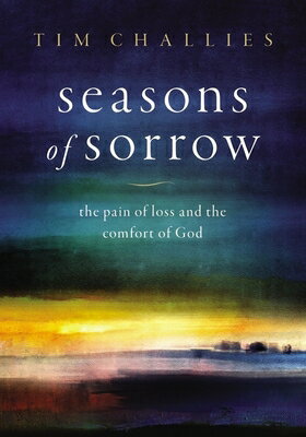 SEASONS OF SORROW Tim Challies ZONDERVAN2022 Hardcover English ISBN：9780310136736 洋書 Social Science（社会科学） Religion
