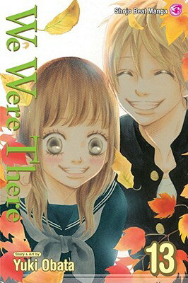 WE WERE THERE VOL 13 We Were There Yuuki Obata VIZ LLC2011 Paperback English ISBN：9781421536736 洋書 Family life & Comics（...