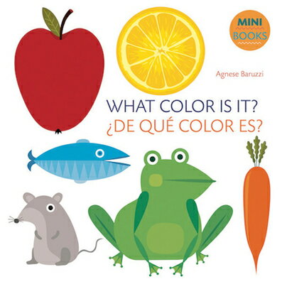 WHAT COLOR IS IT My First Book Bilingual Agnese Baruzzi GARDEN LEARNING2018 Board　Books Multiple　Langu ISBN：978885403674...