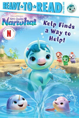 KELP FINDS A WAY TO HELP DreamWorks Not Quite Narwhal Natalie Shaw SIMON SPOTLIGHT2024 Hardcover English ISBN：9781665946...
