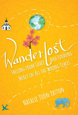 WANDERLOST Natalie Toon Patton PARACLETE PR2021 Paperback English ISBN：9781640606746 洋書 Social Science（社会科学） Religion