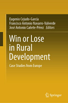 WIN OR LOSE IN RURAL DEVELOPME Eugenio CejudoーGarca Francisco Antonio NavarroーValverde Jos Antonio CaeteーPrez SPRINGER N...