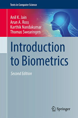 INTRO TO BIOMETRICS SECOND 202 Texts in Computer Science Anil K. Jain Arun A. Ross Karthik Nandakumar SPRINGER NATURE202...