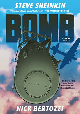 BOMB (GRAPHIC NOVEL) Steve Sheinkin Nick Bertozzi ROARING BROOK PR2023 Paperback English ISBN：9781250206749 洋書 Books for...