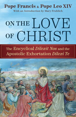 ON THE LOVE OF CHRIST THE ENCY Pope Francis Pope Leo XIV ORBIS BOOKS2026 Paperback English ISBN：9781626986749 洋書 Social ...