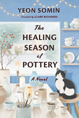 HEALING SEASON OF POTTERY Yeon Somin Clare Richards ALGONQUIN BOOKS OF CHAPEL2024 Paperback English ISBN：9781643756752 洋...
